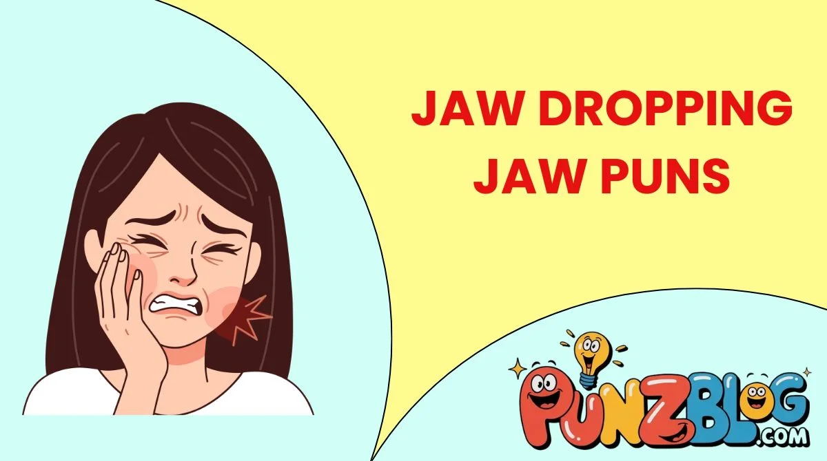 165+ Jaw Dropping Jaw Puns to Make You Laugh Hard For 2026 Updated😄🦴
