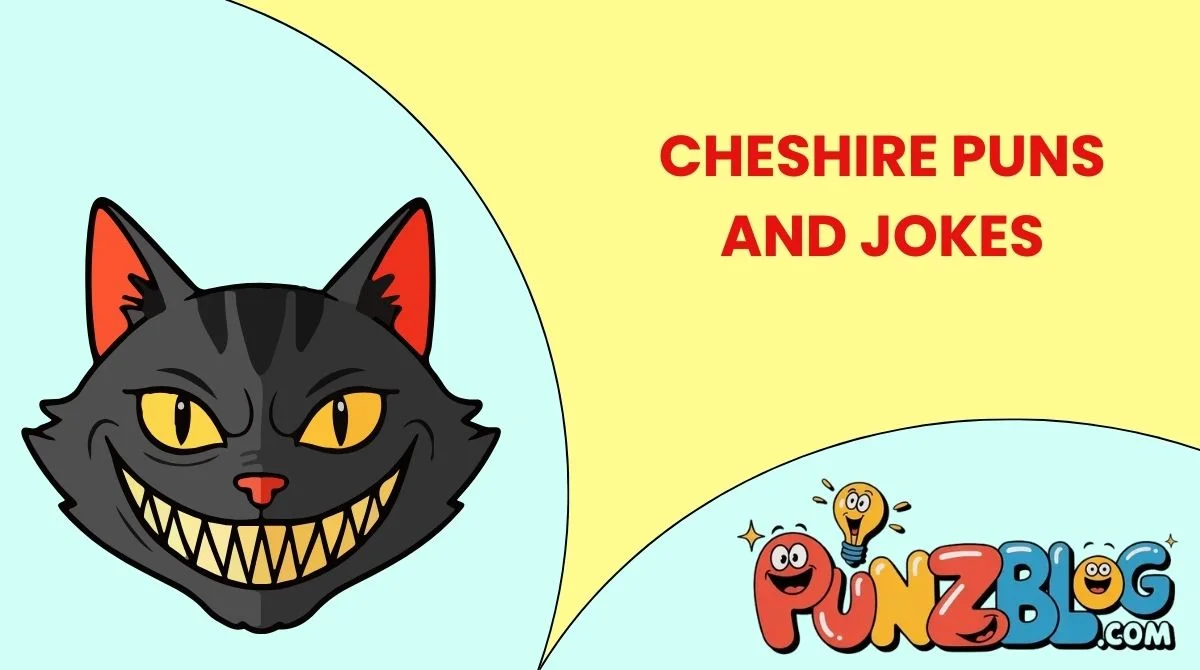 139 + Cheshire Puns and Jokes That’ll Make You Grin Like a Cheshire Cat ...